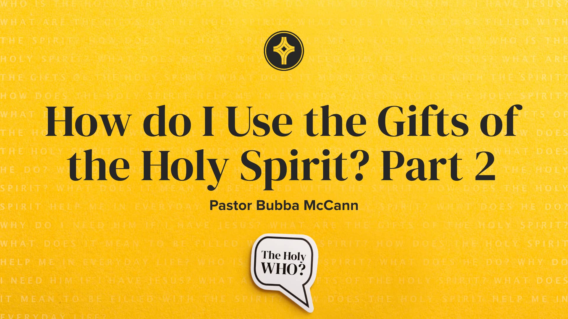 How Do I Use the Gifts of the Holy Spirit? Part 2 - Our Savior's Church