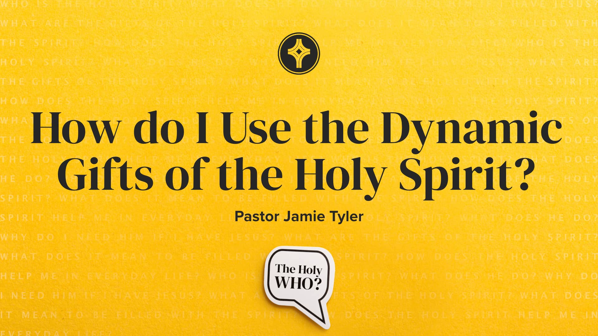 How Do I Use the Dynamic Gifts of the Holy Spirit? - Our Savior's Church