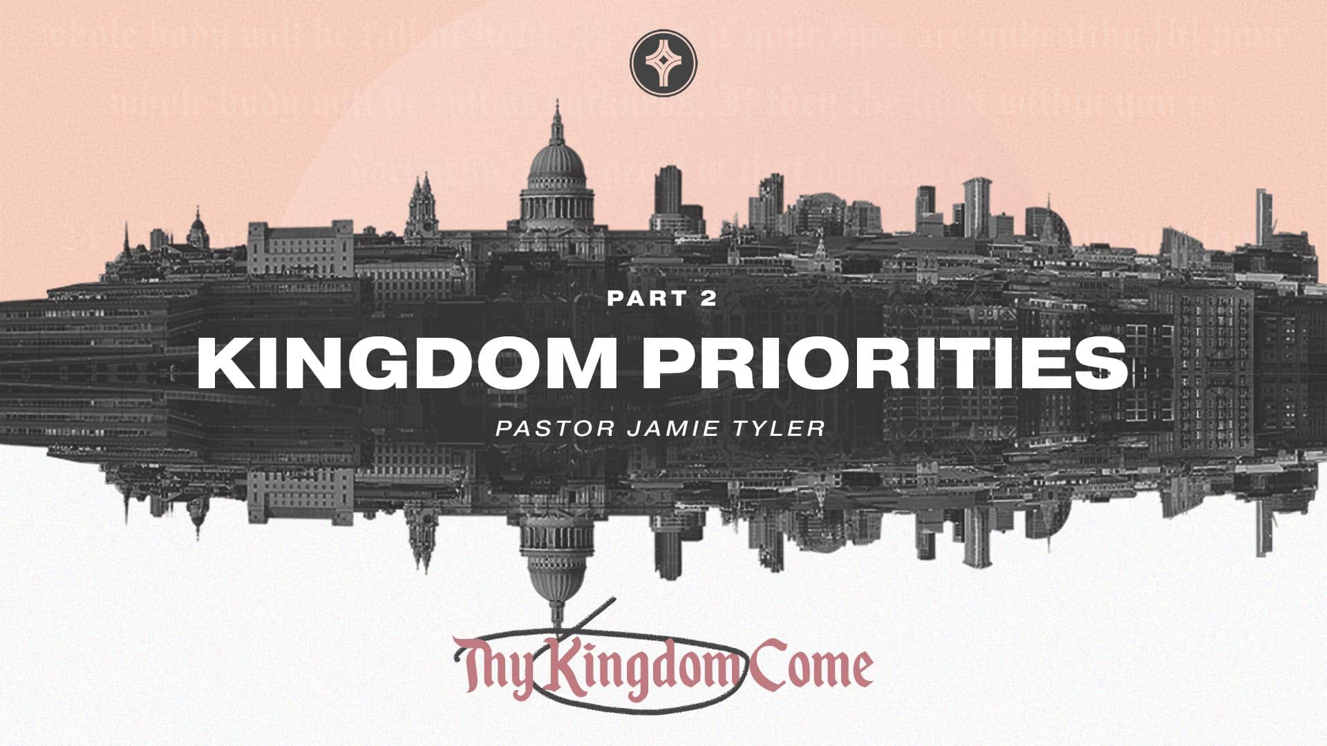 Kingdom Priorities - Our Savior's Church
