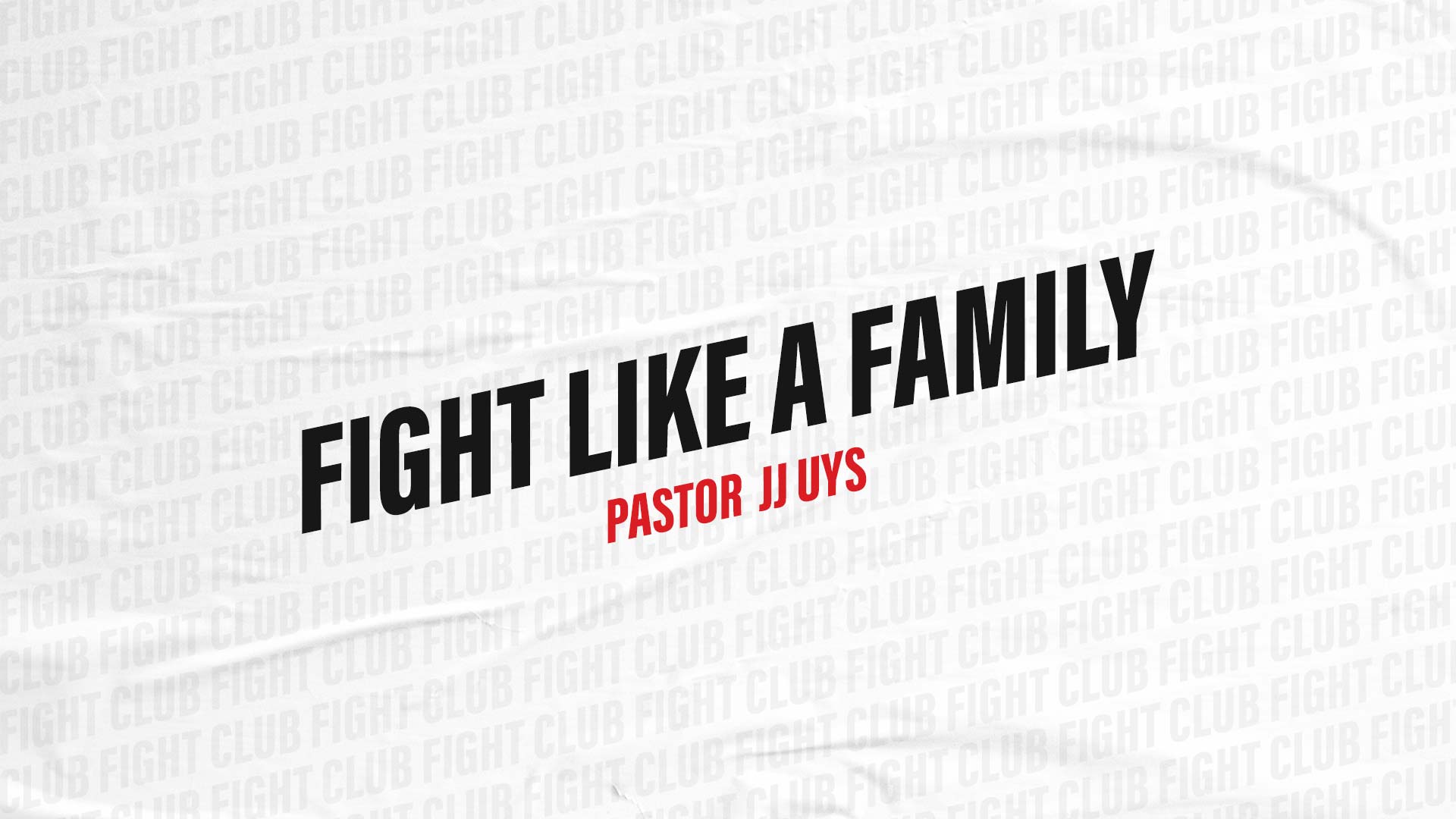 Fight Like a Family - Our Savior's Church