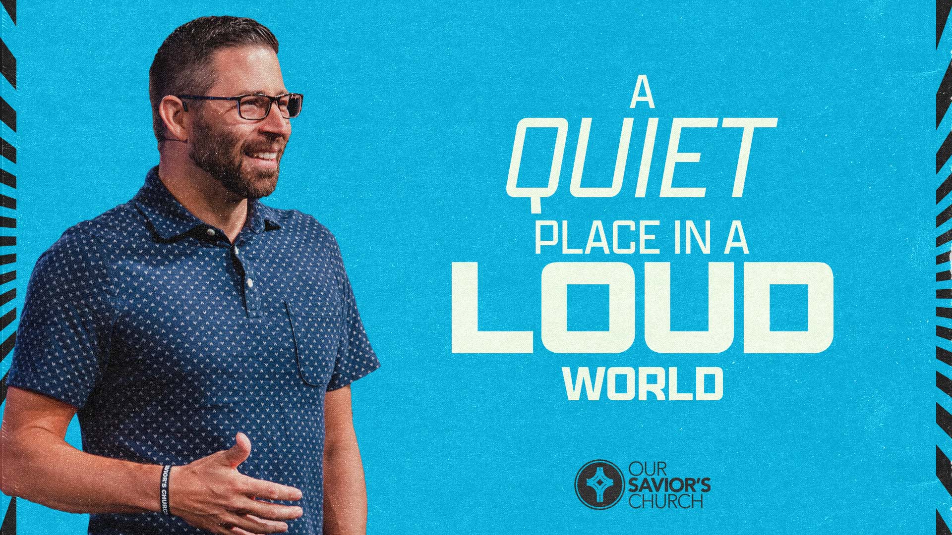A Quiet Place in a Loud World - Our Savior's Church