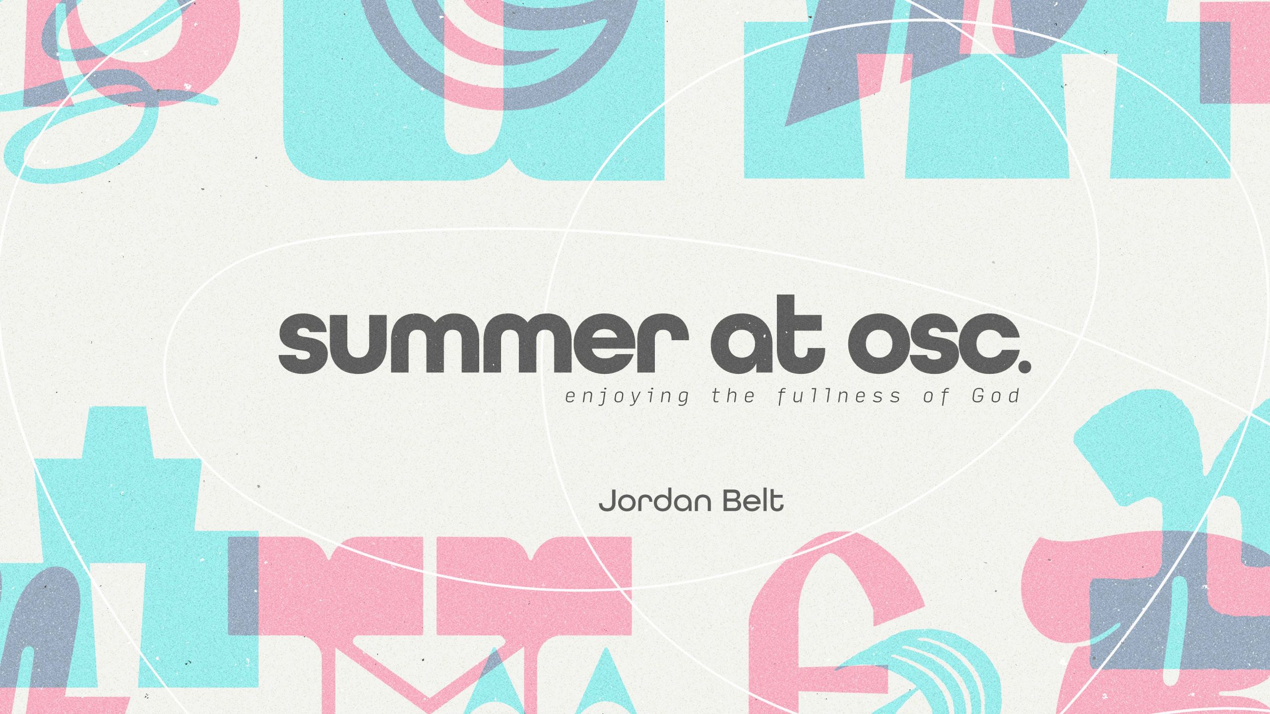 Good News At Work | Summer at OSC - Our Savior's Church
