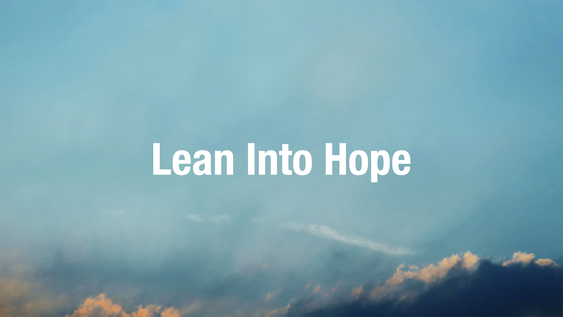 Lean Into Hope - Our Savior's Church