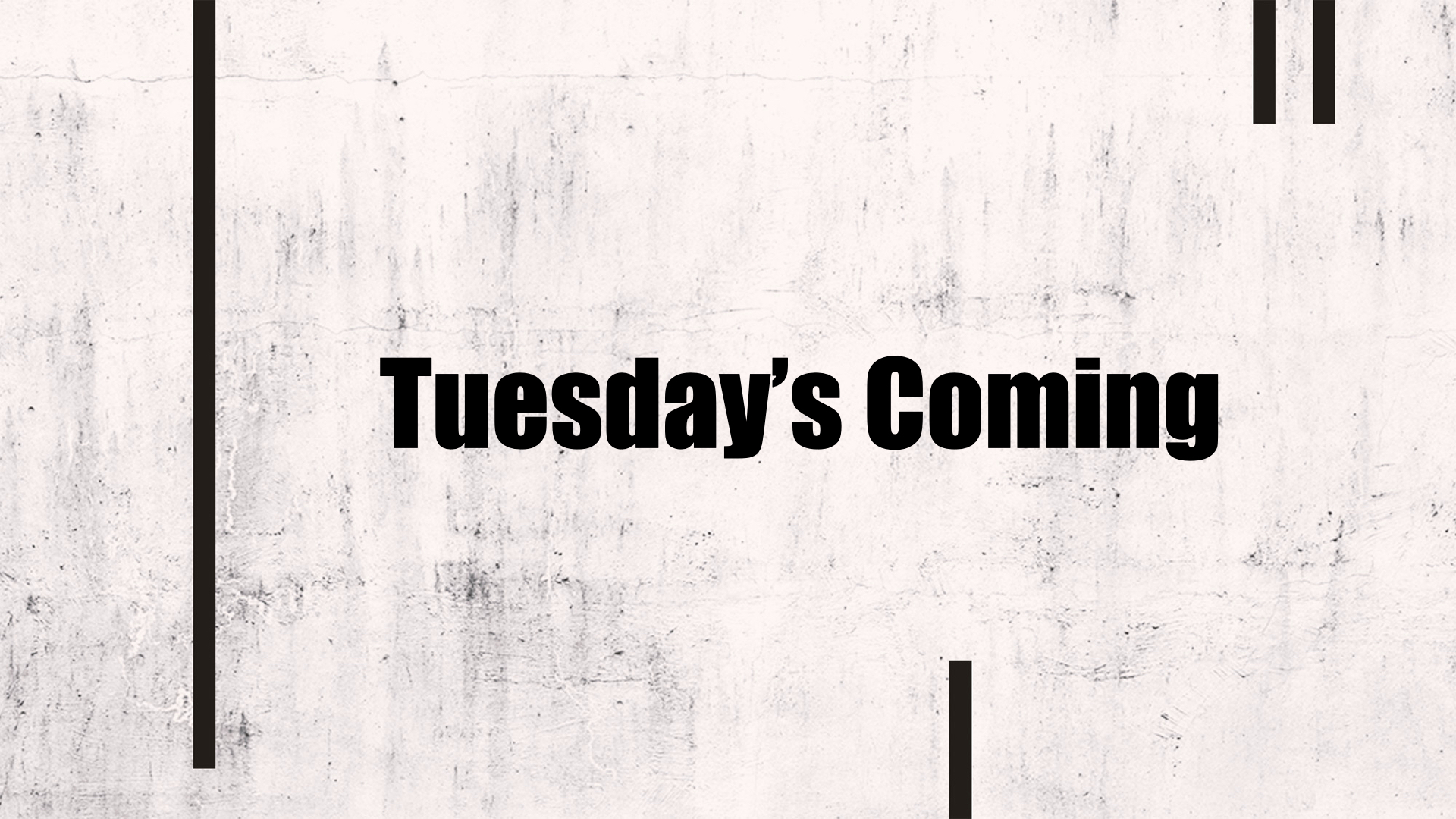 Tuesday's Coming - Our Savior's Church