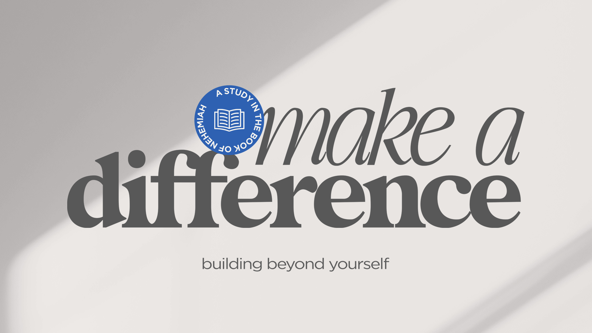 How To Make A Difference - Our Savior's Church